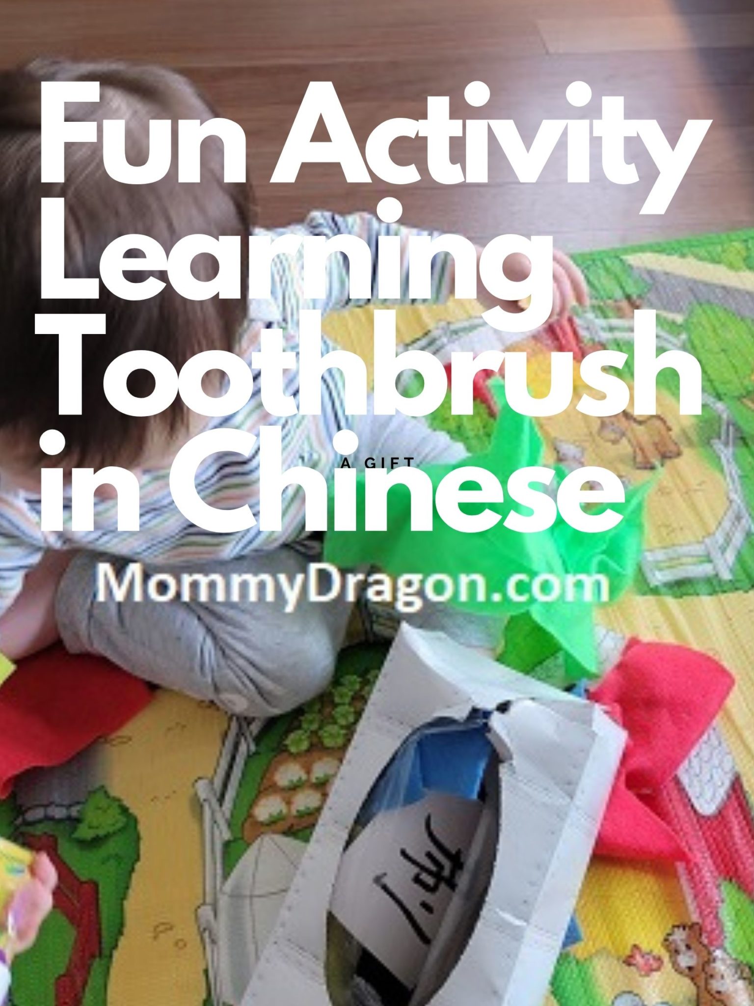 Fun Activity Learning Toothbrush and Toothpaste in Chinese - Mommy Dragon
